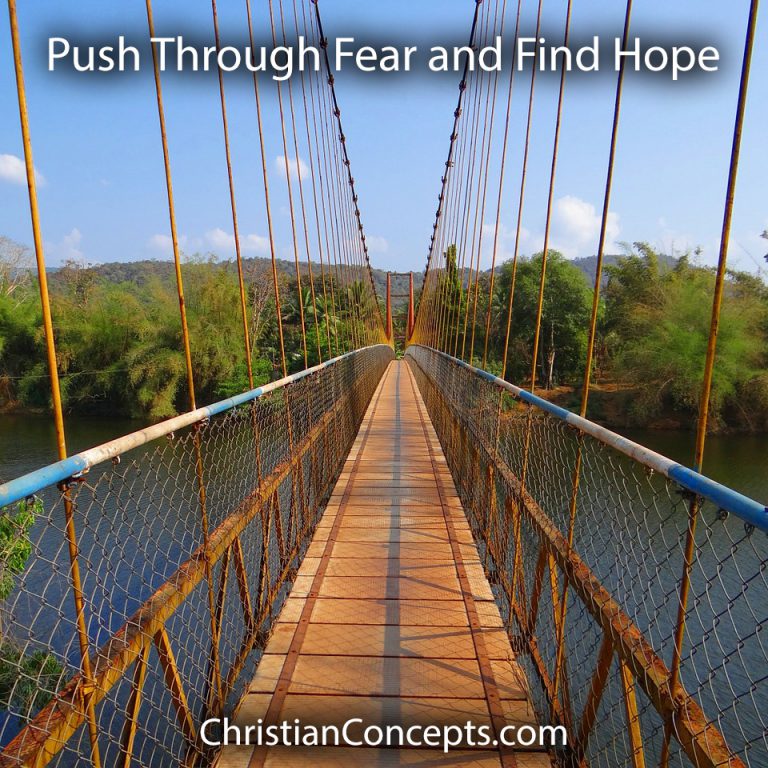 Push Through Fear and Find Hope - Christian Concepts