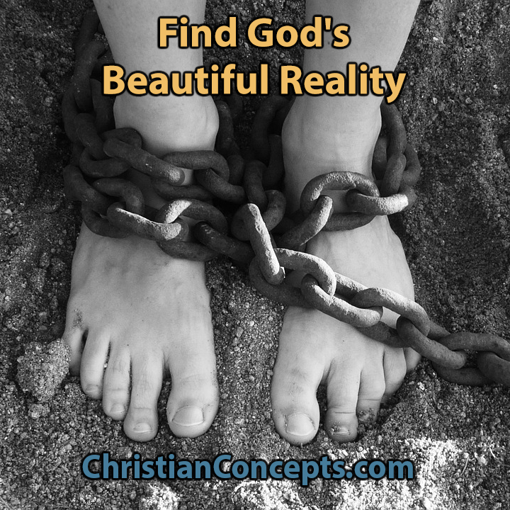 Find God's Beautiful Reality - Christian Concepts