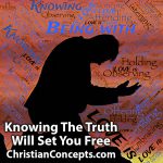 Knowing The Truth Will Set You Free - Christian Concepts