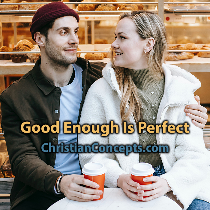 Good Enough Is Perfect - Christian Concepts