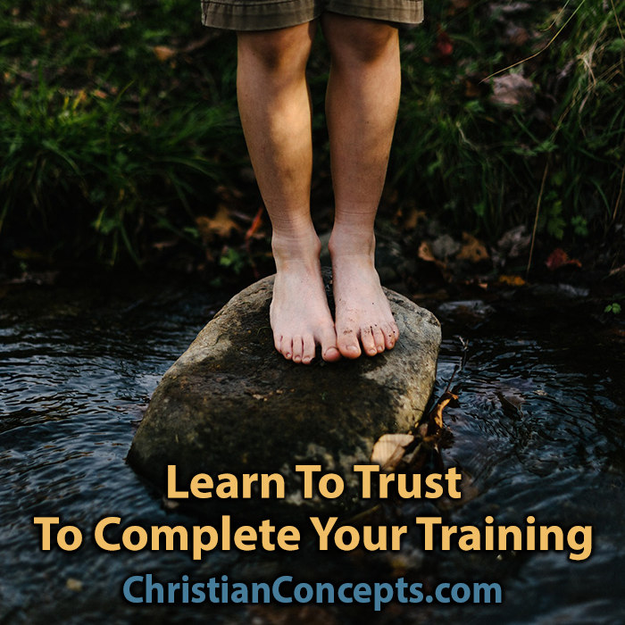 Learn To Trust To Complete Your Training - Christian Concepts